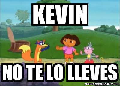 Meme Personalizado - Kevin No te lo lleves - 33354709