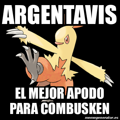 Meme Personalizado - Argentavis el mejor APODO PARA COMBUSKEN - 33354783