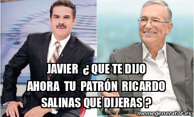 Meme Personalizado - javier ¿ que te dijo ahora tu patrón ricardo ...