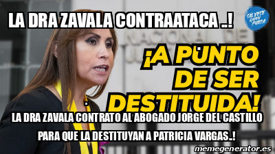 Meme Personalizado - LA DRA ZAVALA CONTRAATACA ..! . . LA DRA ZAVALA ...