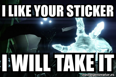 Meme Personalizado - i like your sticker i will take it - 33359467