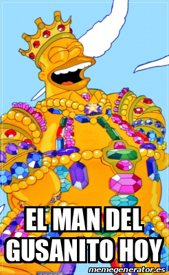 Meme Personalizado - EL MAN DEL GUSANITO HOY - 33361450