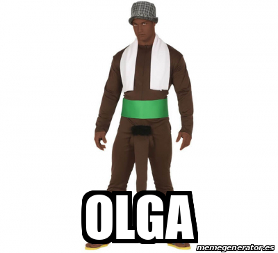 Meme Personalizado - OLGA - 33365214