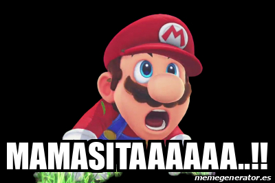 Meme Personalizado - mamasitaaaaaa..!! - 33365823