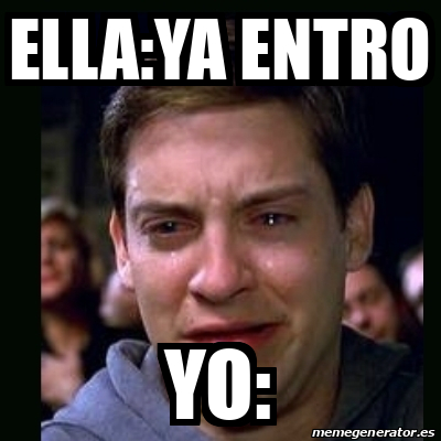 Meme crying peter parker - Ella:ya enTro Yo: - 33366486