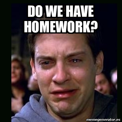 Meme crying peter parker - Do we have homework? - 33371202