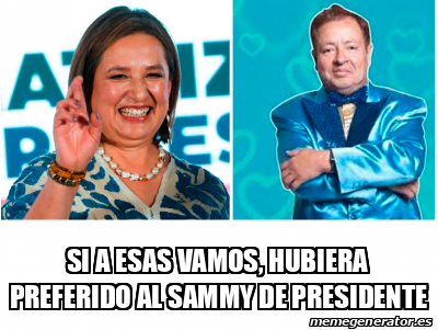Meme Personalizado - si a esas vamos, hubiera preferido al sammy de ...
