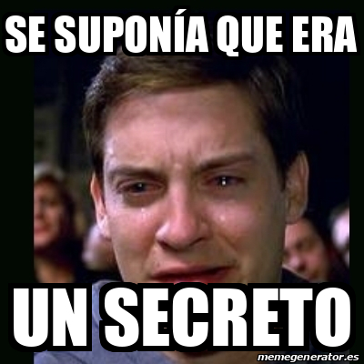 Meme crying peter parker - Se suponía que era Un secreto - 33372304