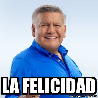 Meme Personalizado - la felicidad - 33372713