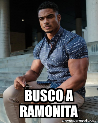 Meme Personalizado - Busco a Ramonita - 33374937