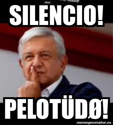 Meme Personalizado - SILENCIO! PELOTÜDØ! - 33375183