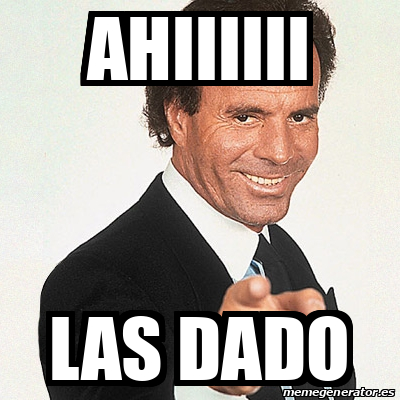 Meme Julio Iglesias - Ahiiiiii Las dado - 33378848