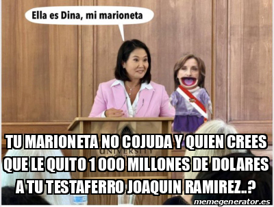 Meme Personalizado - TU MARIONETA NO COJUDA Y QUIEN CREES QUE LE QUITO ...