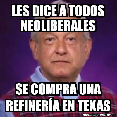 Meme Personalizado - Les dice a Todos Neoliberales Se compra una ...