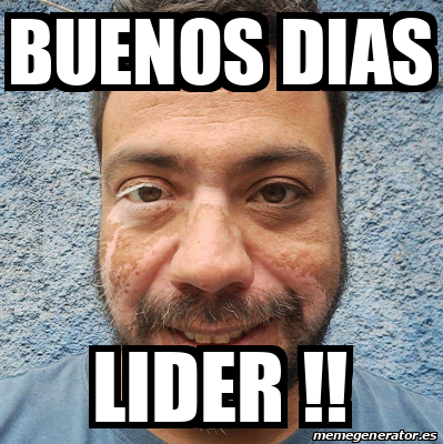 Meme Personalizado - Buenos dias Lider !! - 33380879