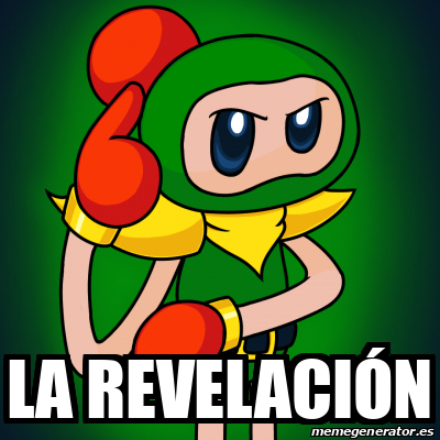 Meme Personalizado - LA REVELACIÓN - 33382606