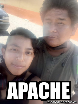 Meme Personalizado - APACHE - 33385178