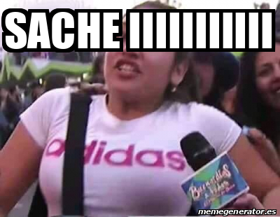 Meme Personalizado - SACHE IIIIIIIIIII - 33385277