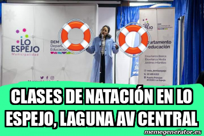 Meme Personalizado - Clases de natación en lo espejo, laguna av central ...