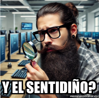 Meme Personalizado - y el sentidiño? - 33389659
