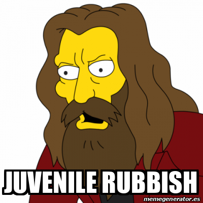 Meme Personalizado - JUVENILE RUBBISH - 33391022