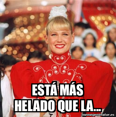 Meme Personalizado - Está más helado que la... - 33392038