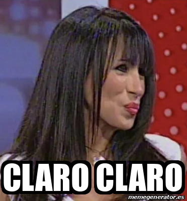 Meme Personalizado - Claro claro - 33392863