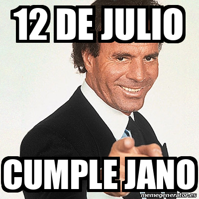 Meme Julio Iglesias - 12 de julio cumple jano - 33393025