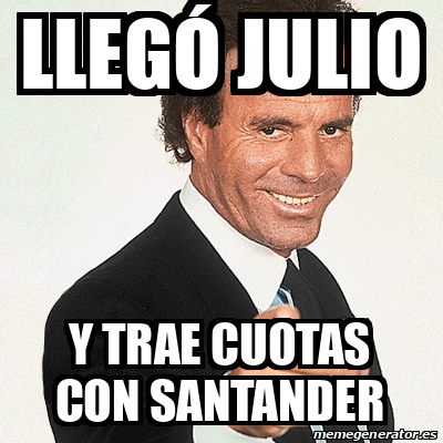 Meme Julio Iglesias - Llegó julio y trae cuotas con santander - 33394901