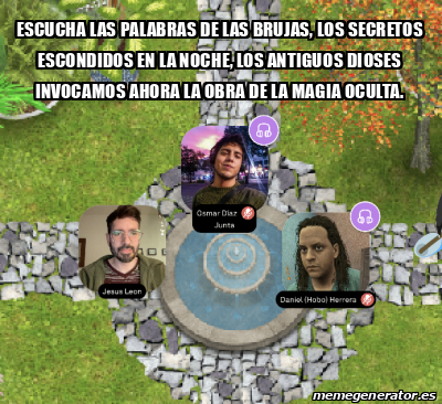 Meme Personalizado - escucha las palabras de las brujas, los secretos ...