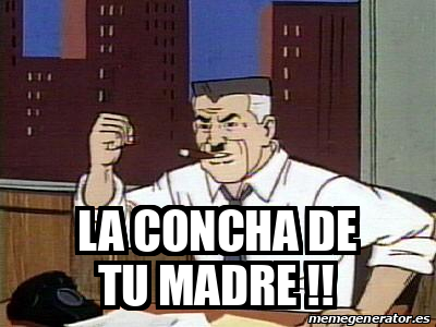 Meme Personalizado - La concha de tu madre !! - 33395276