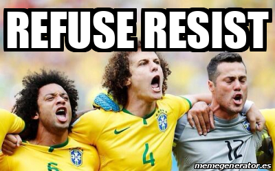 Meme Personalizado - Refuse resist - 33395906