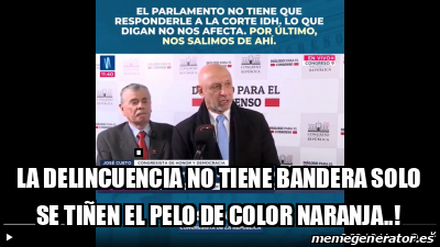 Meme Personalizado - . LA DELINCUENCIA NO TIENE BANDERA SOLO SE TIÑEN ...