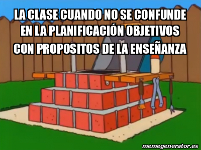 Meme Personalizado - LA CLASE CUANDO NO SE CONFUNDE EN LA PLANIFICACIÓN ...
