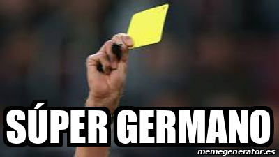 Meme Personalizado - Súper germano - 33399018