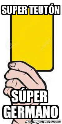 Meme Personalizado - Súper germano - 33399020