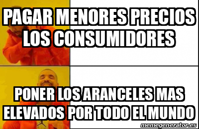 Meme Personalizado - Pagar menores precios los consumidores Poner los ...
