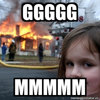 Meme Disaster Girl - Ggggg Mmmmm - 33049167