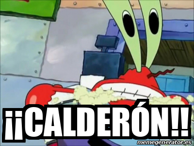 Meme Personalizado - ¡¡CALDERÓN!! - 33049373