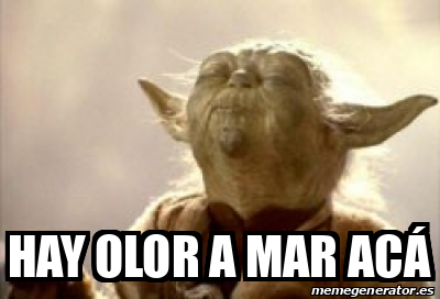 Meme Personalizado - Hay olor a mar acá - 33400820