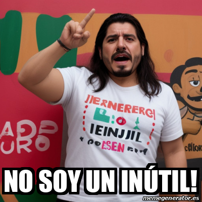 Meme Personalizado - No soy un inútil! - 33401149