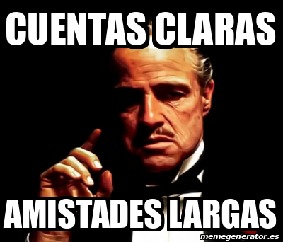 Meme Personalizado - Cuentas claras Amistades largas - 33402403