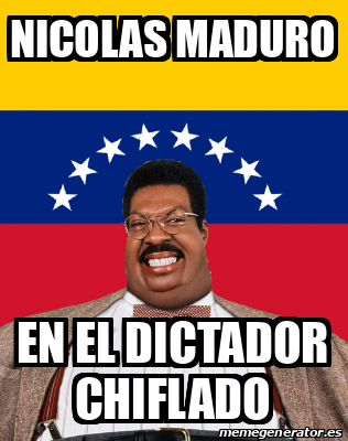 Meme Personalizado - nicolas maduro en el dictador chiflado - 33410525