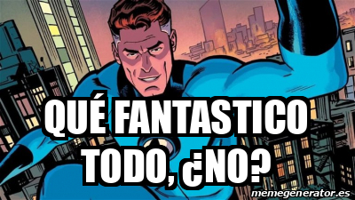 Meme Personalizado - Qué Fantastico todo, ¿no? - 33411205