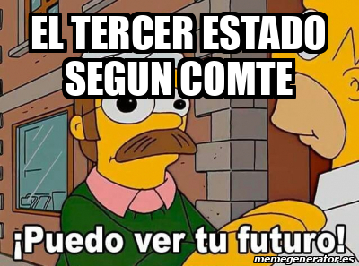 Meme Personalizado - el tercer estado segun comte - 33413191