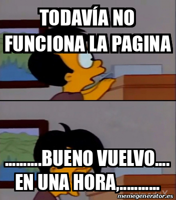 Meme Personalizado - Todavía no funciona la pagina ..........Bueno ...
