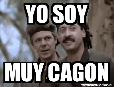 Meme Personalizado - yO SOY mUY CAGON - 33417277