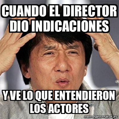 Meme Jackie Chan - Cuando el director dio indicaciones Y ve lo que ...