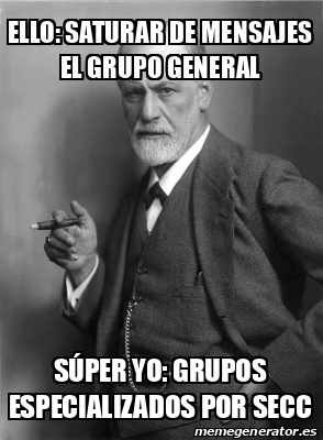 Meme Personalizado - Ello: Saturar de mensajes el grupo general Súper ...