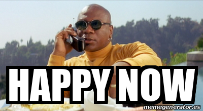 Meme Personalizado - Happy now - 33419678